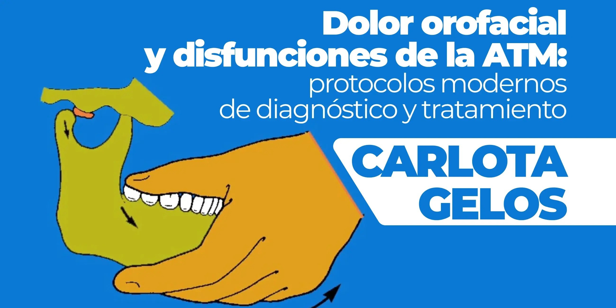 Dolor orofacial y disfunciones de la ATM: protocolos modernos de ...