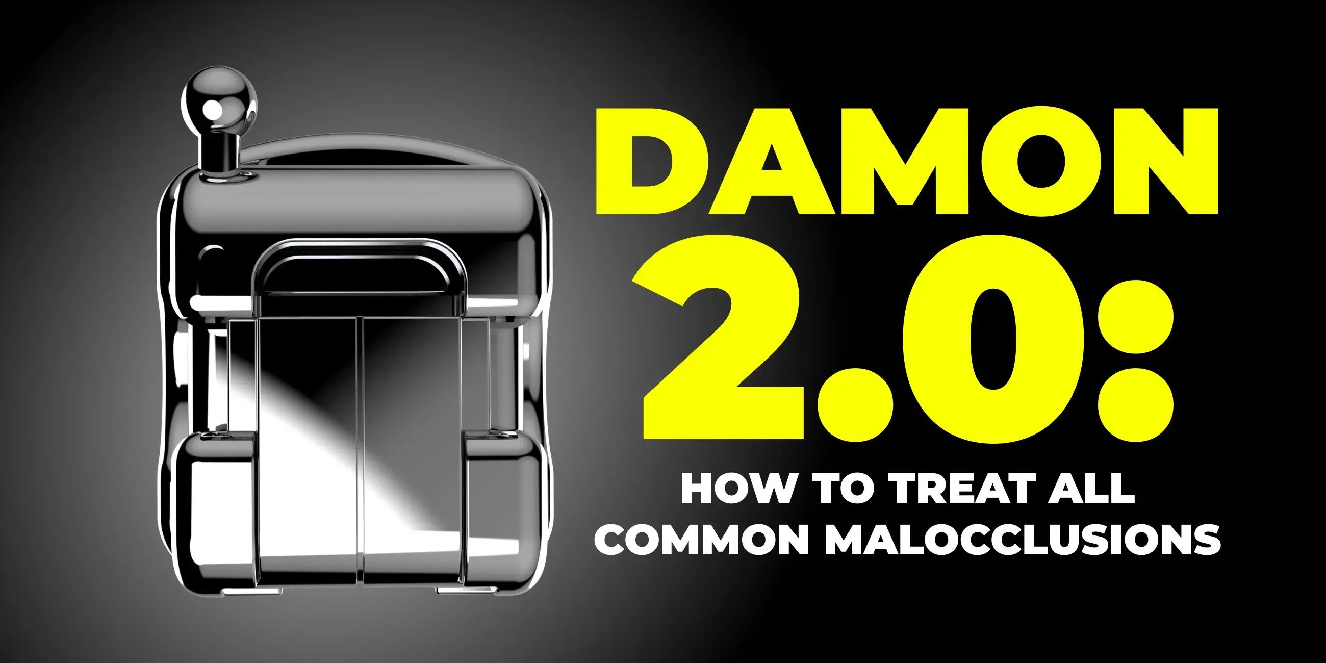 Online course: Damon protocols, camouflage, cross, deep bite