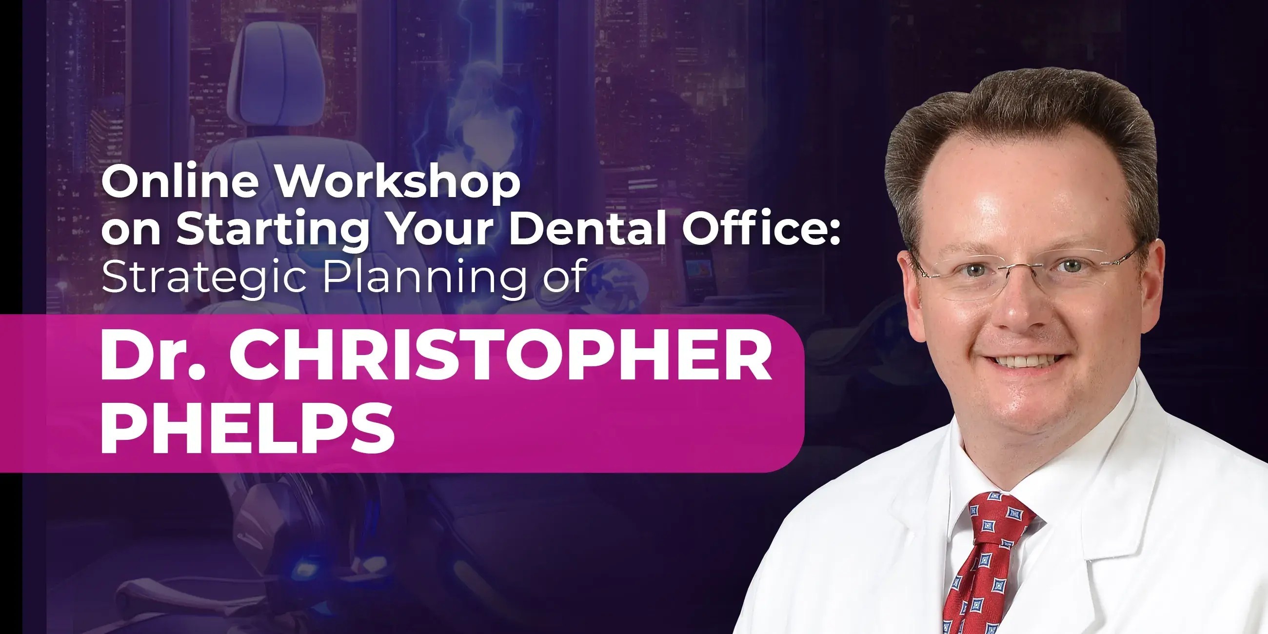 Online Workshop on Starting Your Dental Office: Strategic Planning of ...