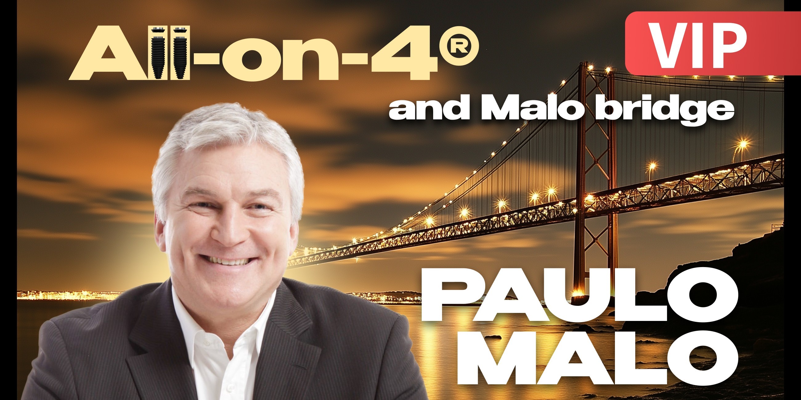 Dr Paulo Malo All-on-4 & Malo Bridge Seminar | Oct 23, 2025 Lisbon - VIP