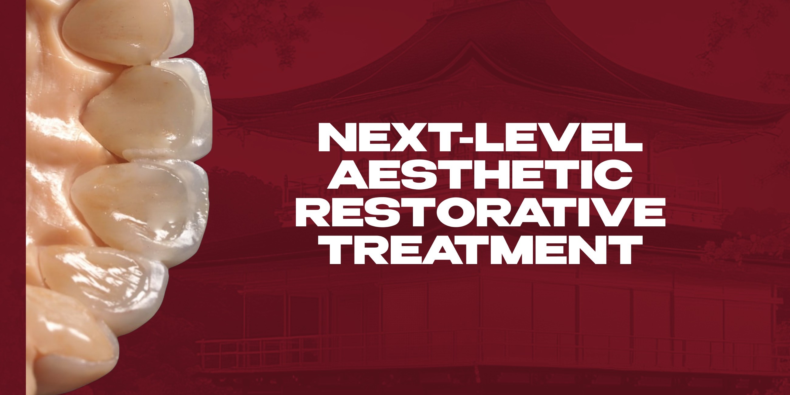 Aesthetic Restorative Dentistry Course: Japanese Protocols with Dr ...